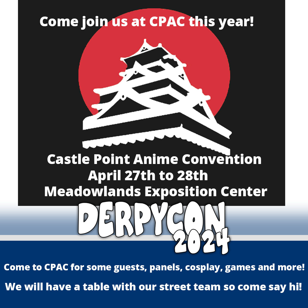 Join us this weekend at Castle Point Anime Convention! | DerpyCon
