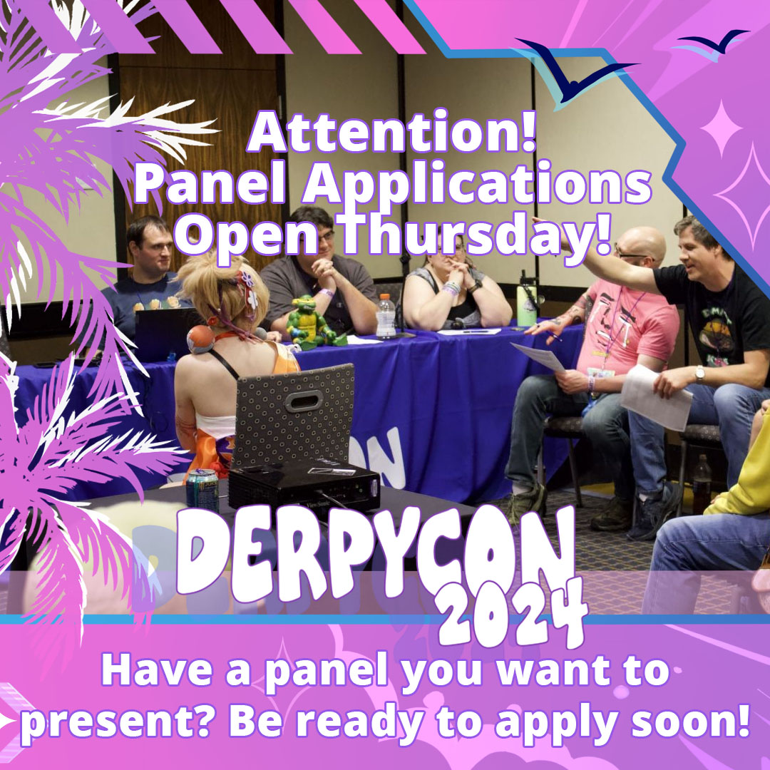DerpyCon 2024 Panel Applications Open Thursday! | DerpyCon