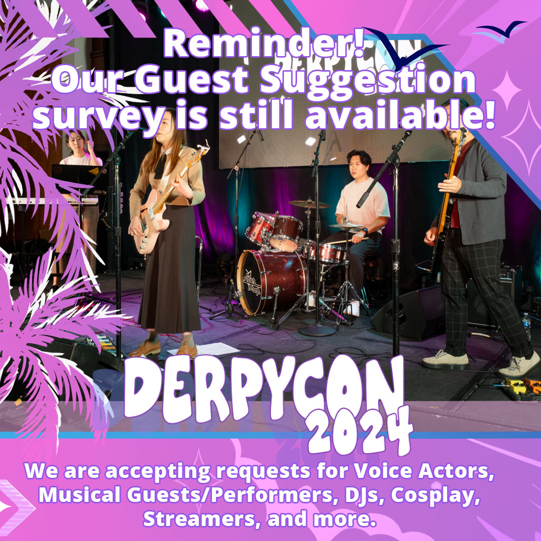 DerpyCon 2024 Guest suggestion survey is still up! | DerpyCon