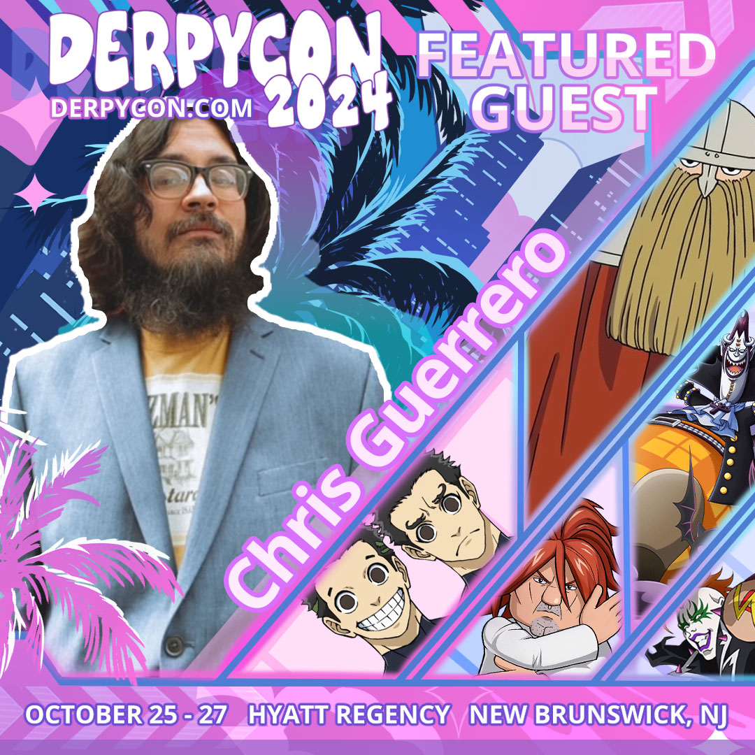 Guest Announcement! Chris Guerrero! | DerpyCon
