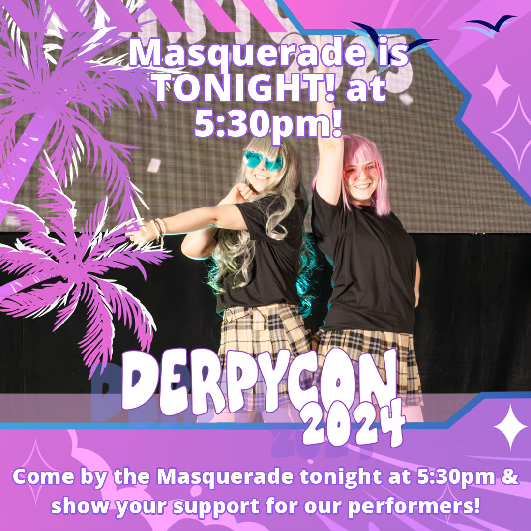 The Masquerade is Tonight! | DerpyCon
