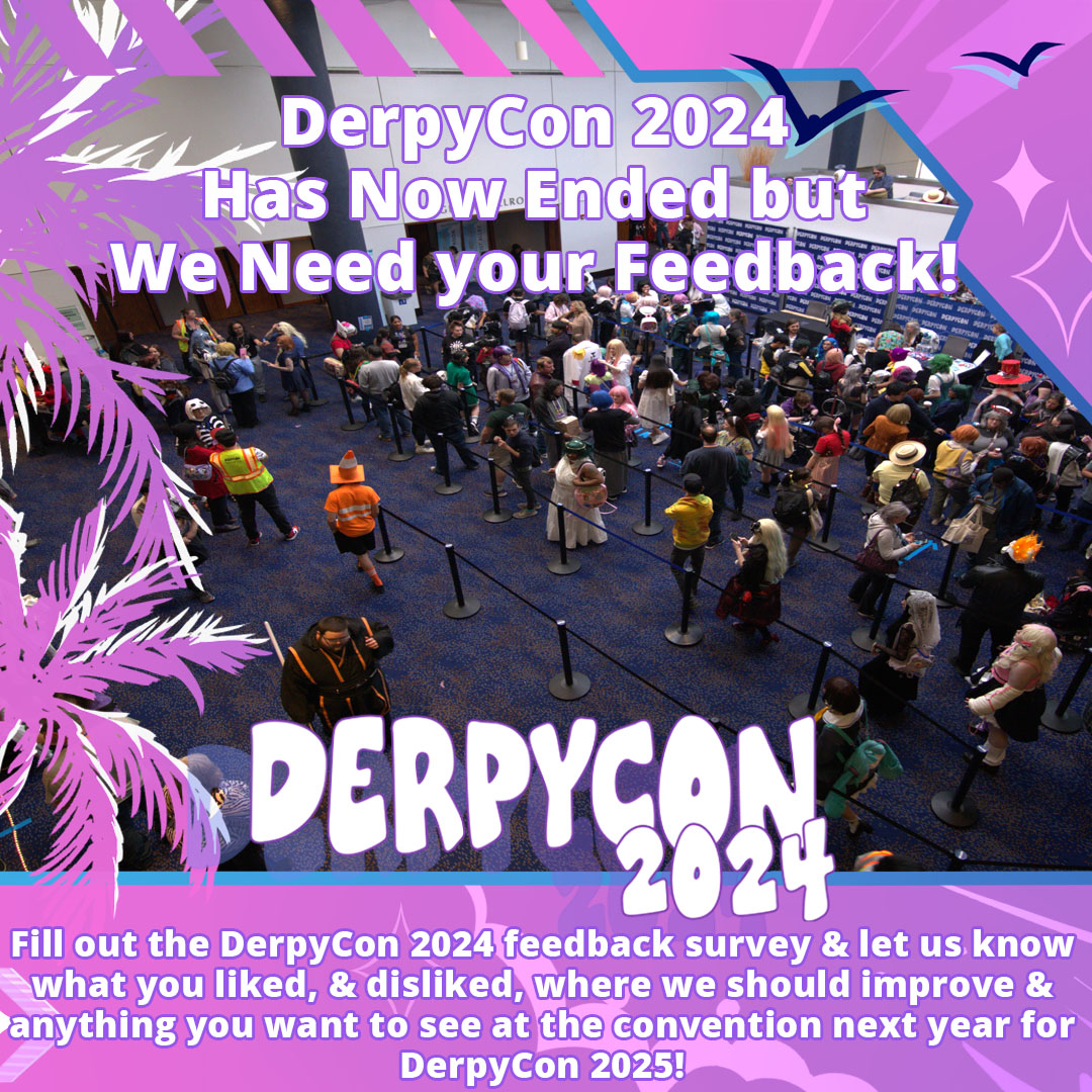 DerpyCon 2024 Has Now Ended but We Need your Feedback! | DerpyCon