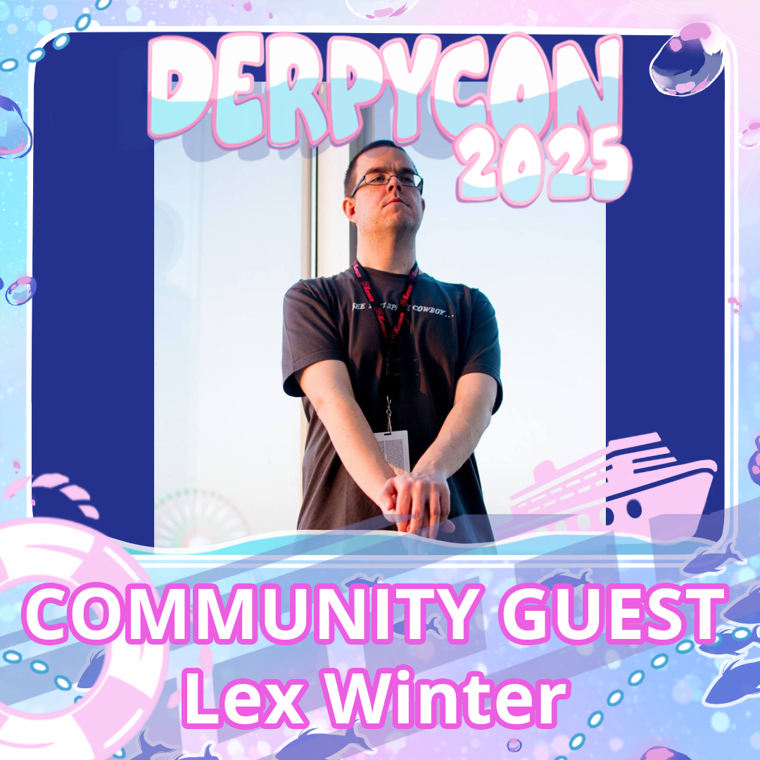 Community Guest Anouncement Lex Winter! | DerpyCon