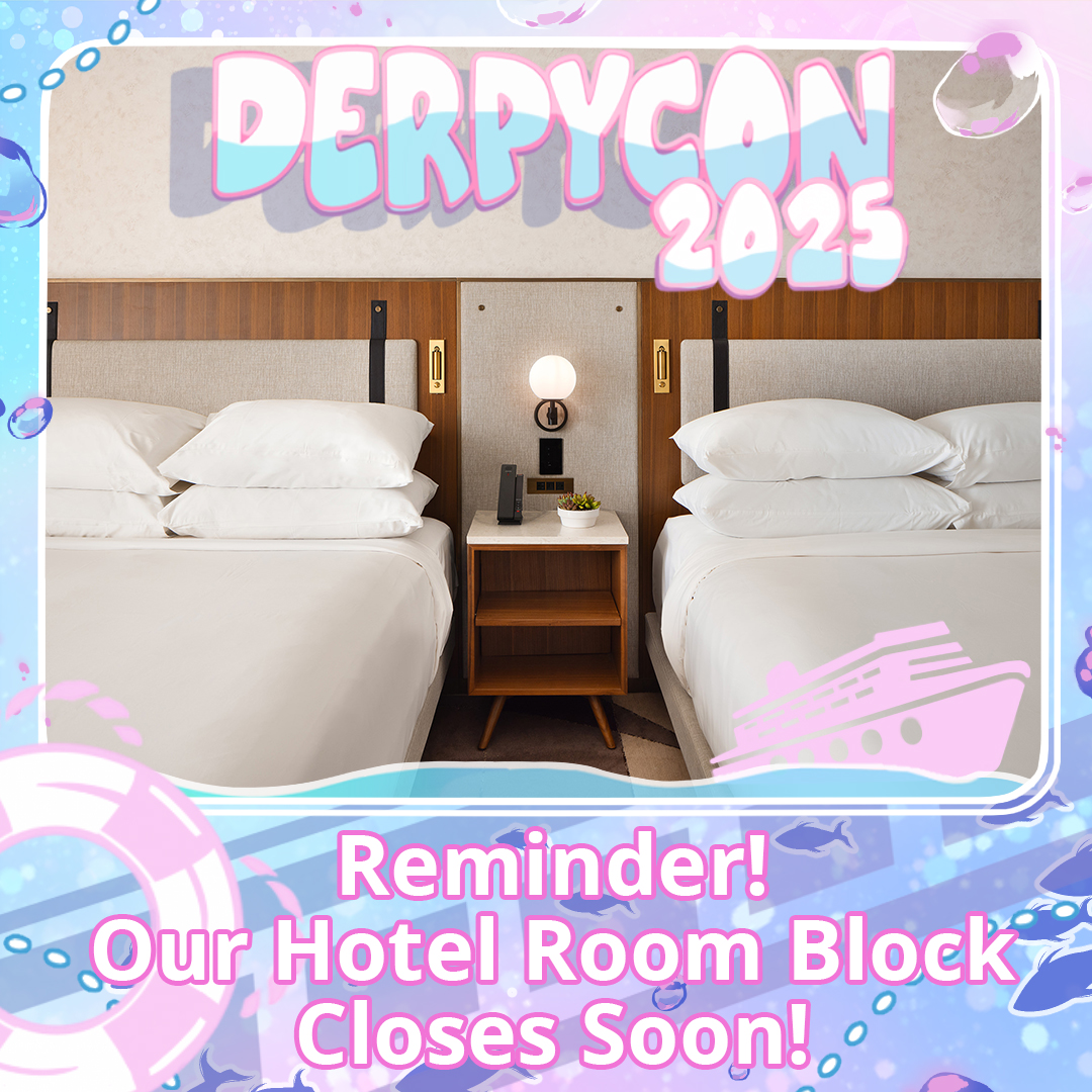 Hotel Room Block Closes Soon! | DerpyCon