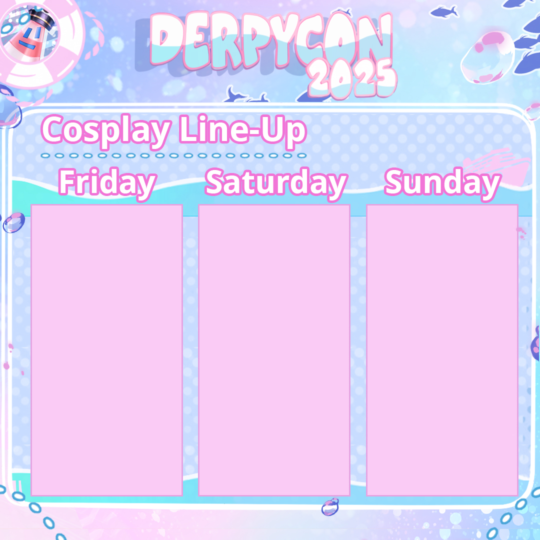 DerpyCon 2025 Cosplay Line-Up Template | DerpyCon
