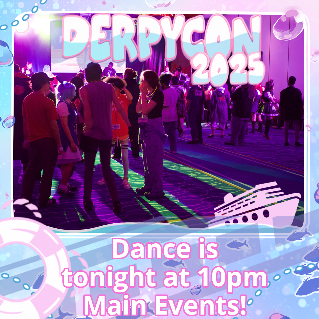 The Dance is tonight! | DerpyCon