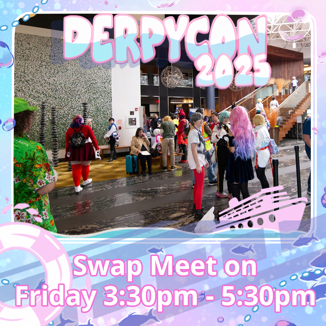 DerpyCon 2025 Swap Meet! | DerpyCon